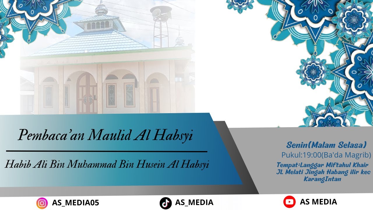 AS MEDIA || PEMBACA'AN MAULID AL HABSY SEKALIGUS HAUL DATU KELAMPAYAN ...