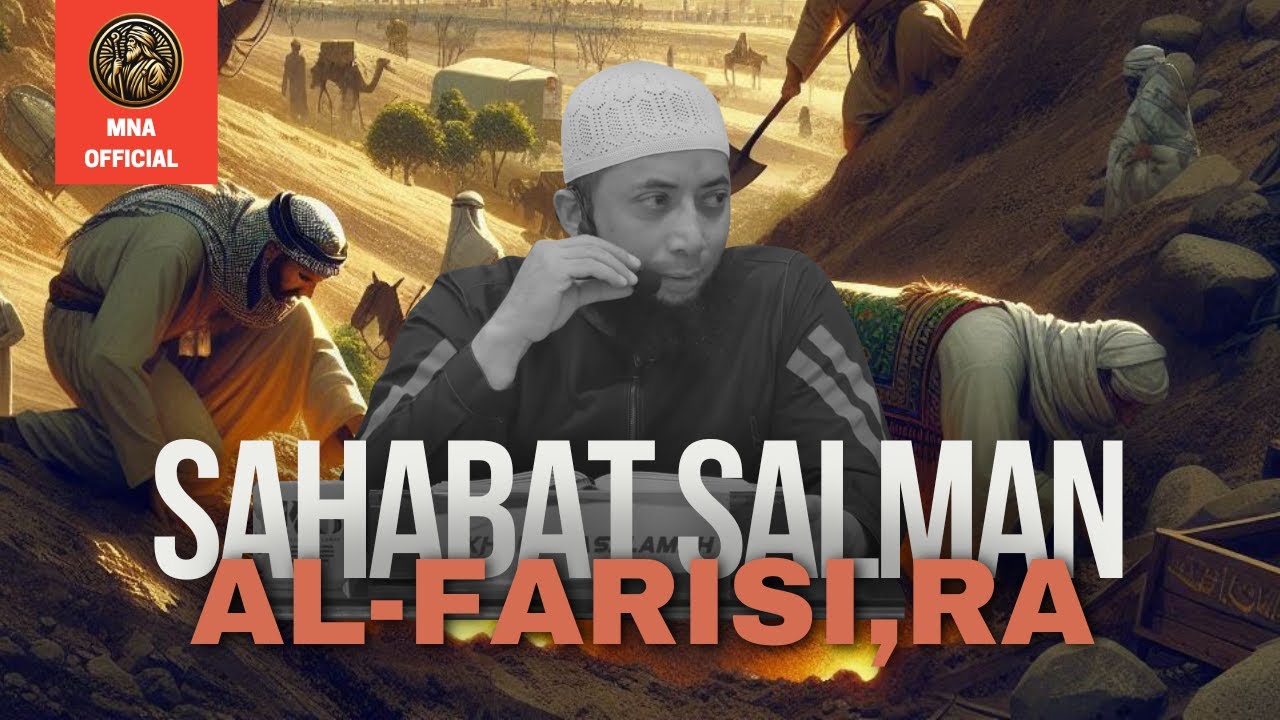 Kisah Sahabat Nabi ﷺ Salman Al-Farisi "Pencetus Ide Parit Di Perang ...