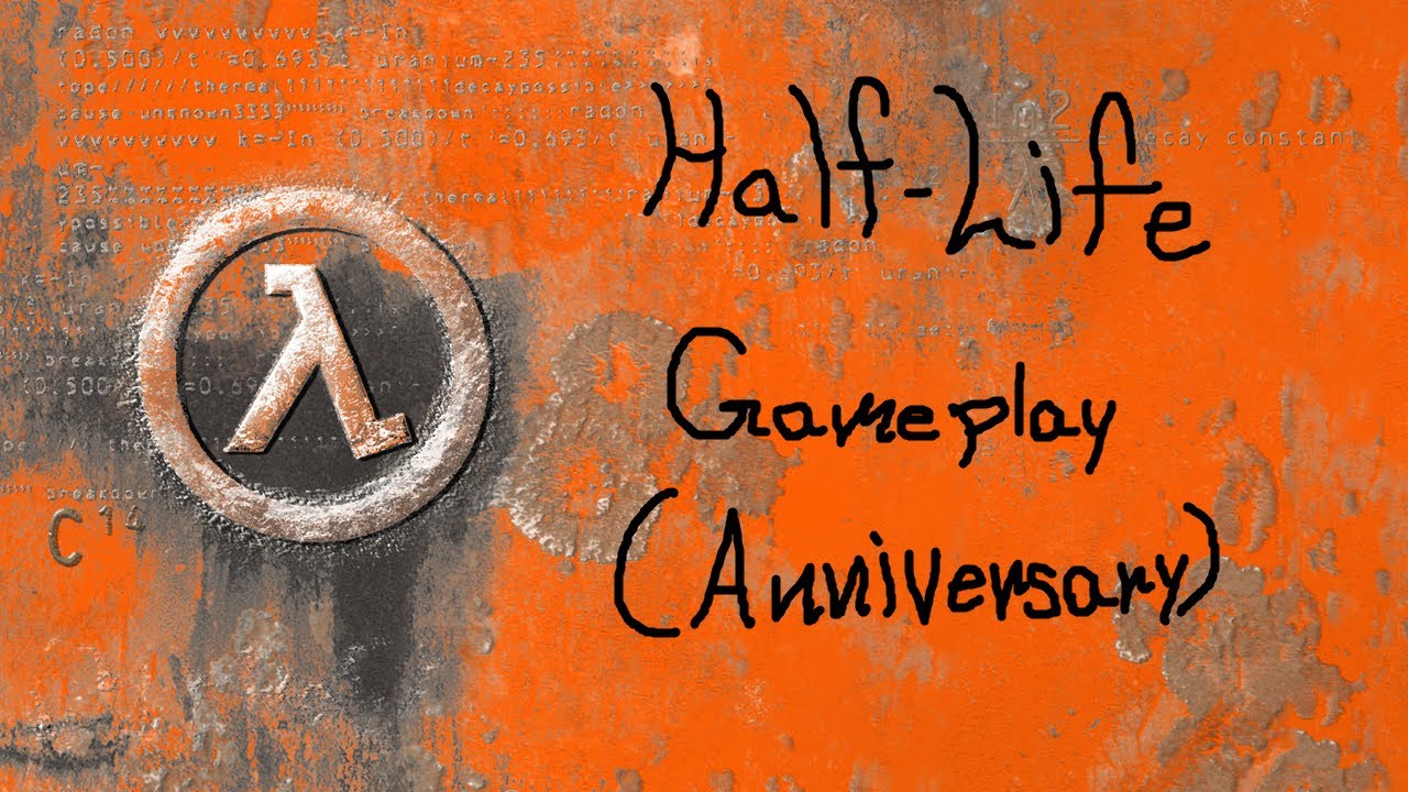 Half-Life 1 (Anniversary Update) Gameplay (Text-Based Commentary) - YouTube