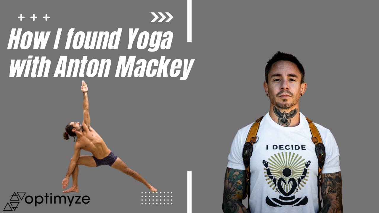 How I Found Yoga with Anton Mackey - YouTube