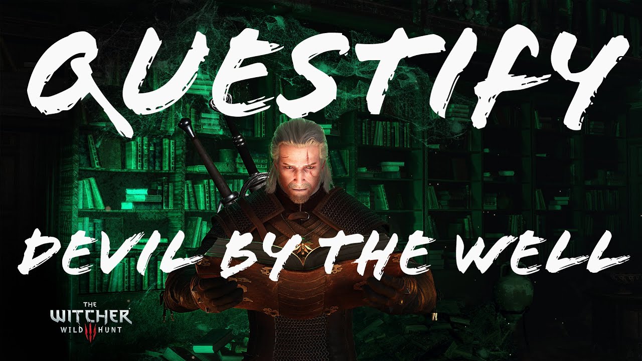 The Witcher 3: Devil by the well - Questify - YouTube