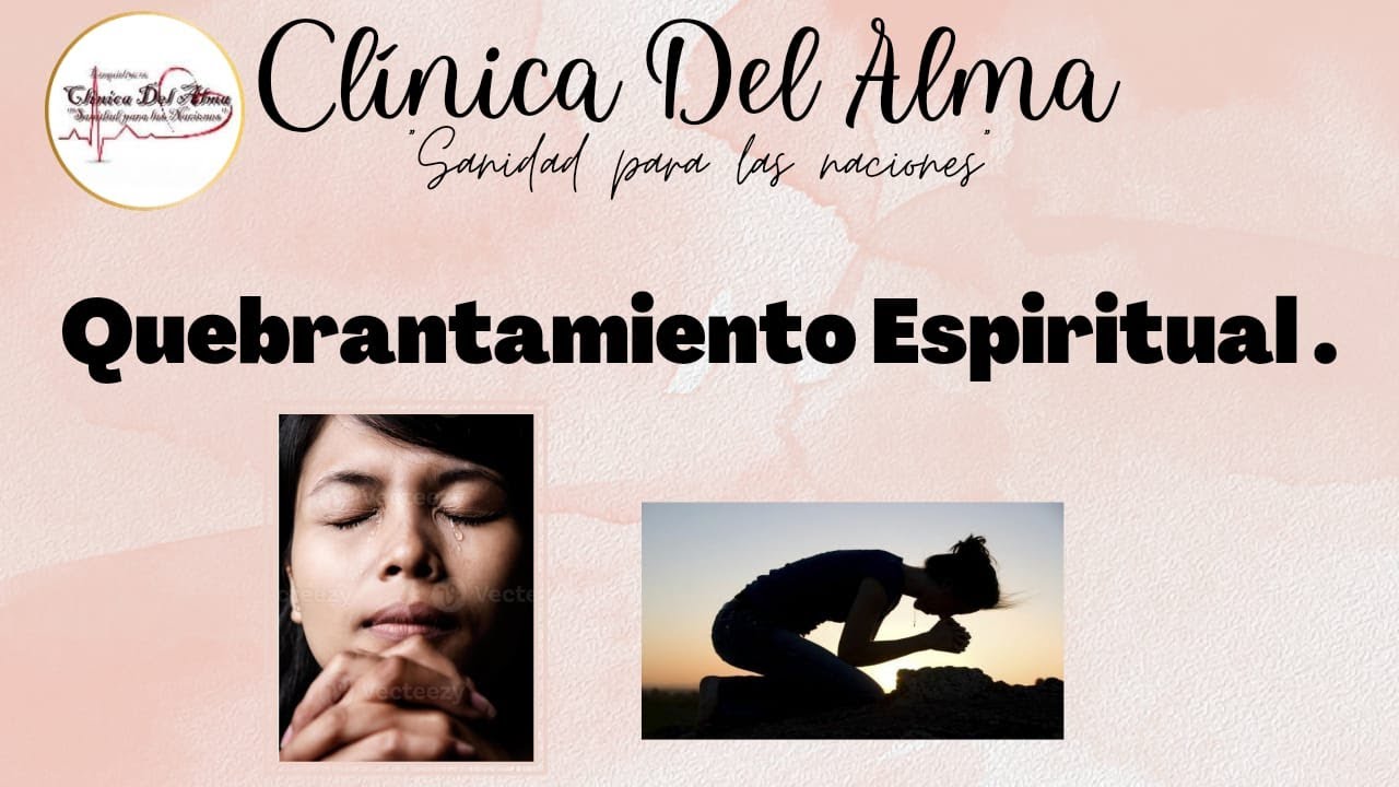 QUEBRANTAMIENTO ESPIRITUAL - YouTube