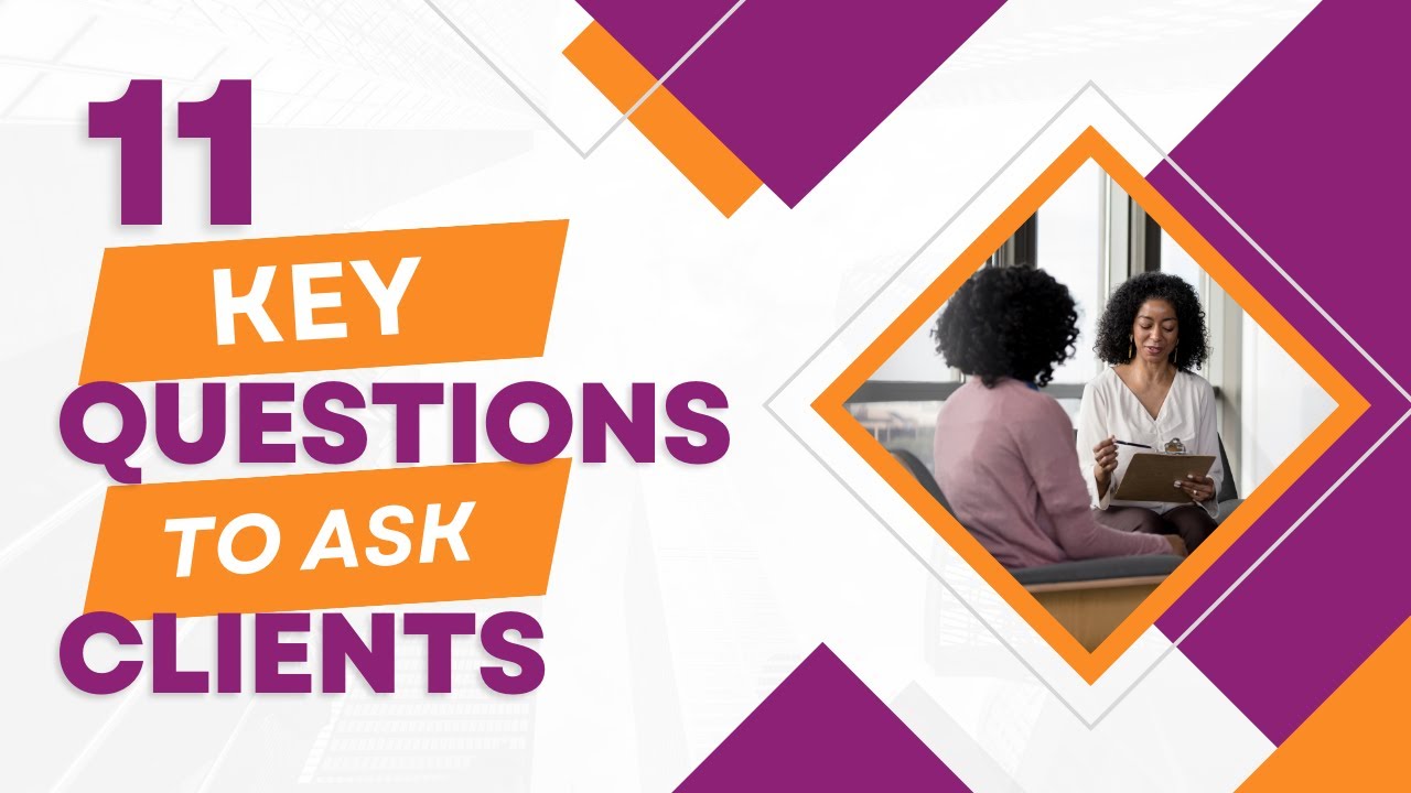 11 Key Questions to Ask Clients - YouTube