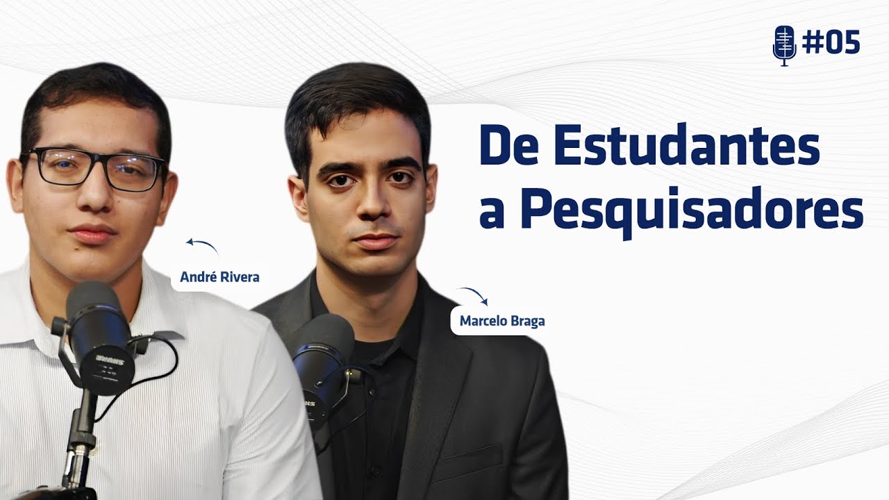 MetaCast PT #05 - Pesquisa de Alto Impacto Durante a Faculdade com André Rivera e Marcelo Braga ...