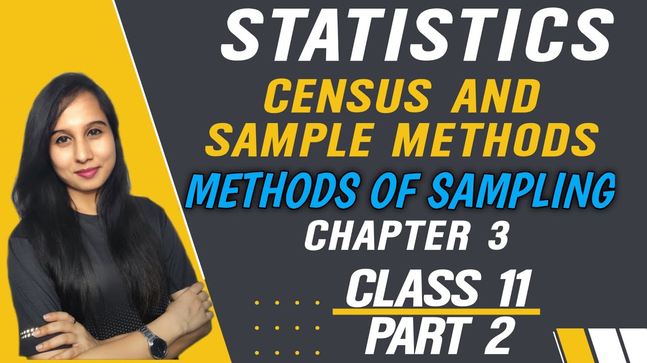 Census and Sample methods | Methods of Sampling | Statistics | Chapter ...