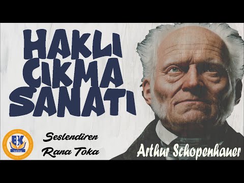 Eristik Diyalektik & Haklı Çıkma Sanatı - Arthur Schopenhauer (Sesli Kitap Tek Parça) (Rana Toka)