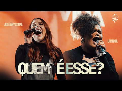 Quem É Esse? | Julliany Souza e Lavinnia | Ao Vivo Na Get Church Floripa