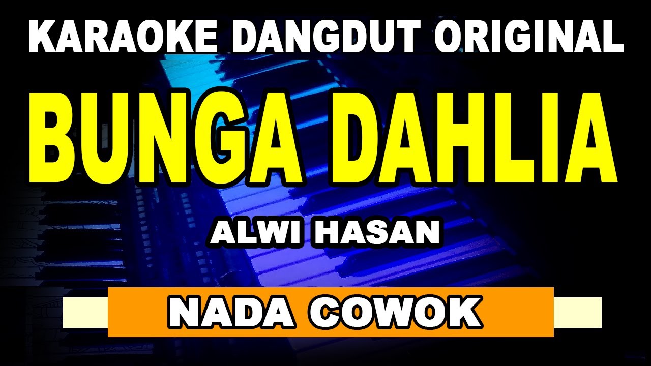 BUNGA DAHLIA - KARAOKE DANGDUT NADA COWOK - YouTube