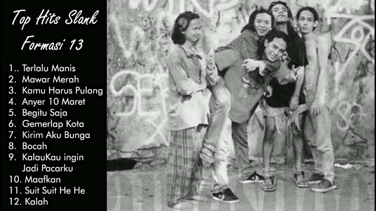 TOP HITS SLANK FORMASI 13 /// KOMPILASI LAGU - YouTube