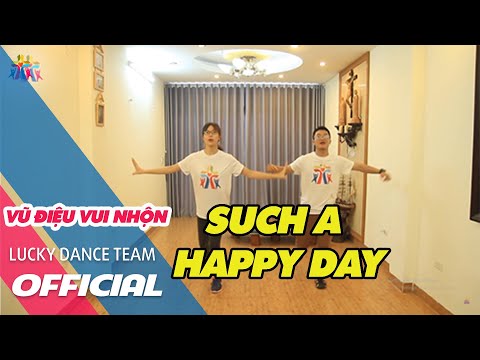 Vũ điệu: Such a happy day - Lucky Dance Team