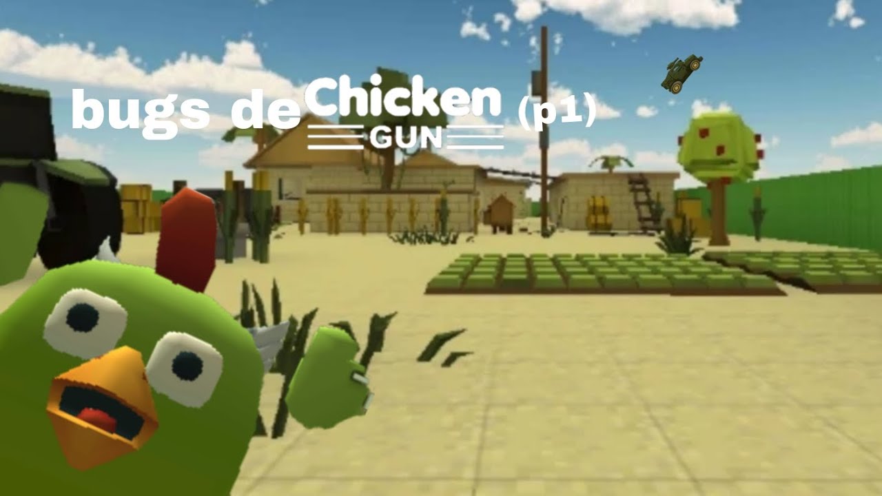 Bugs de chicken gun (p1) - YouTube