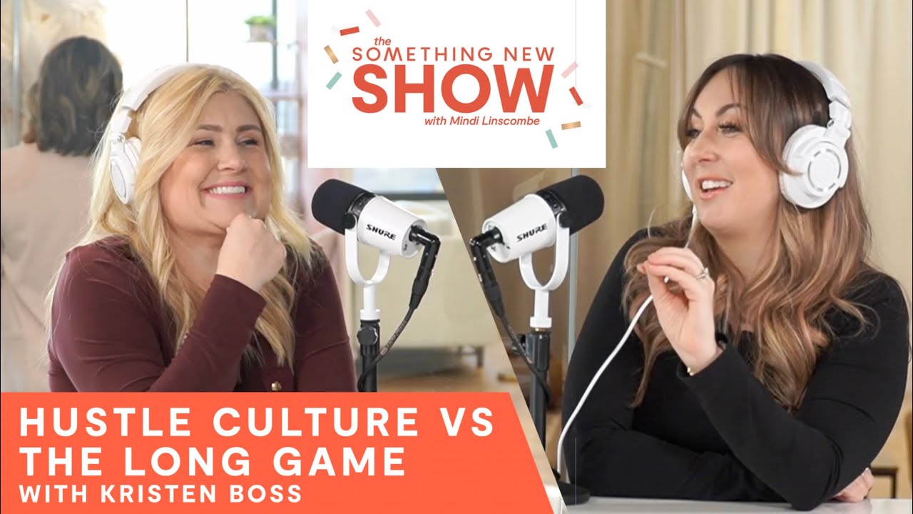 How to Leave Toxic Hustle Culture Behind with Kristen Boss - YouTube