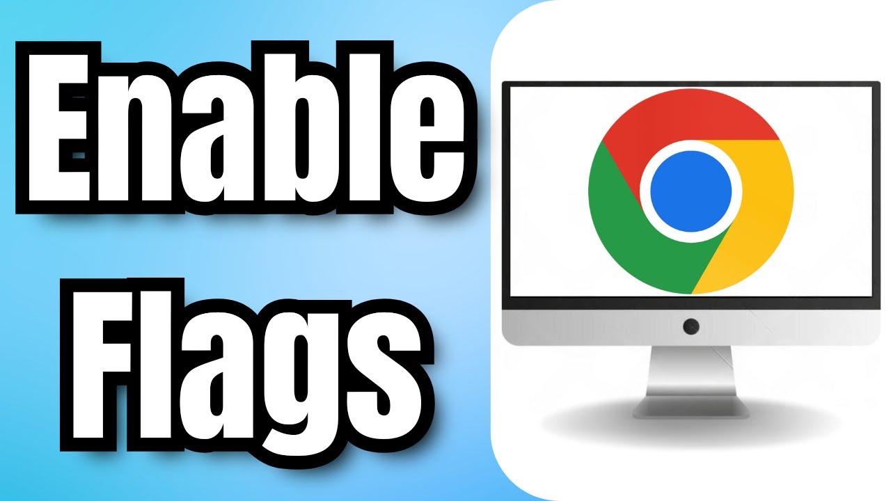 How To Enable Chrome Flags - Full Guide - YouTube