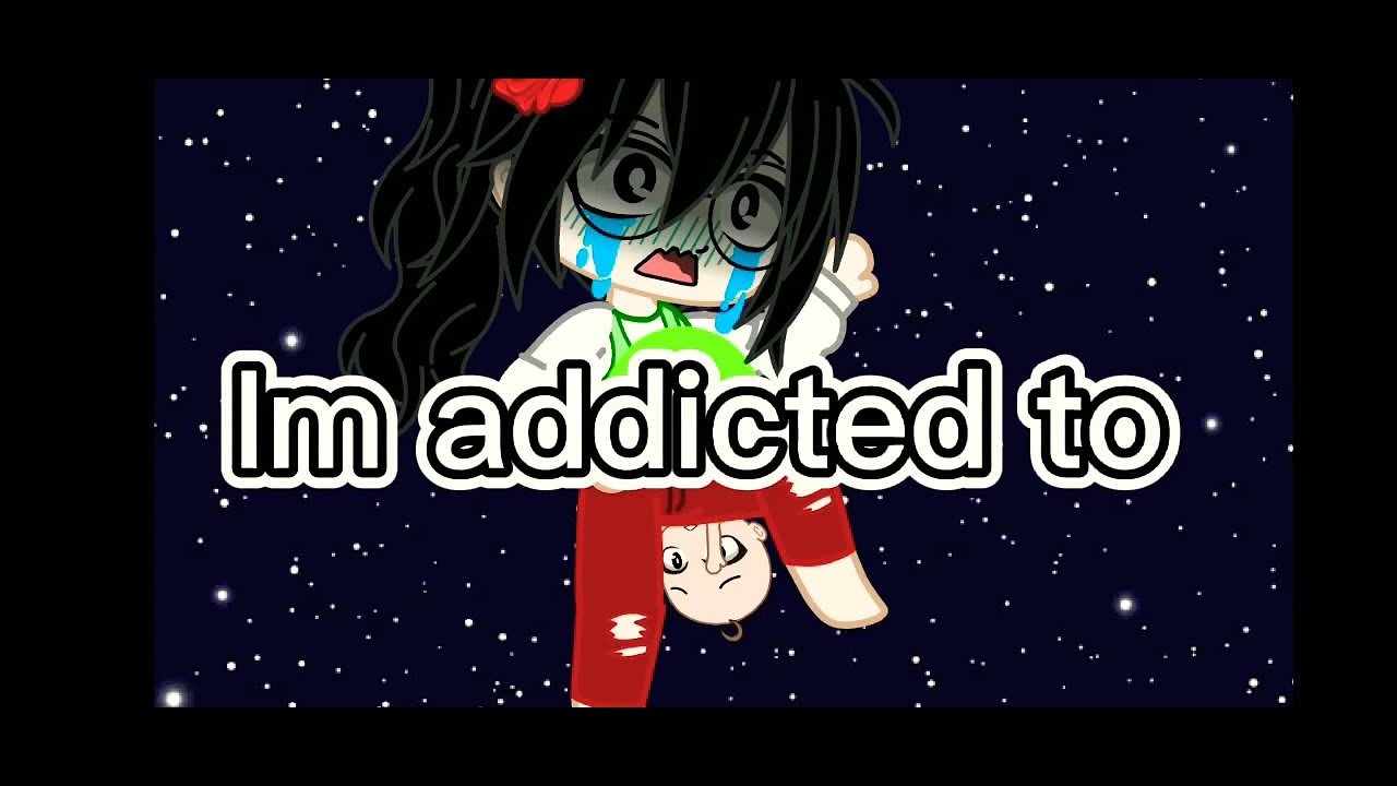 Im addicted to meme (request) - YouTube