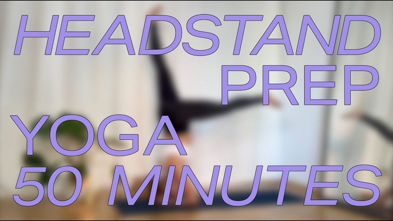 Headstand Prep: How to Fall Yoga Class – 50 Minutes - YouTube