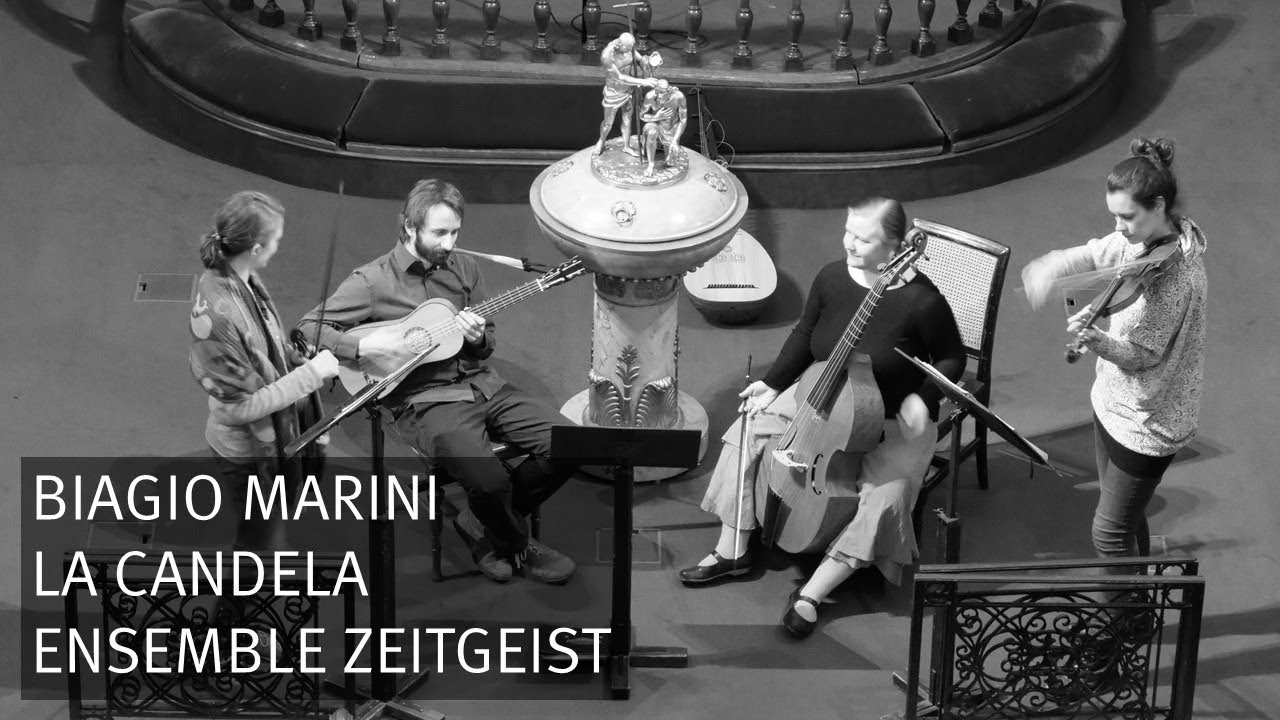 Biagio Marini (1594-1663): La Candela, Ensemble zeitgeist - YouTube