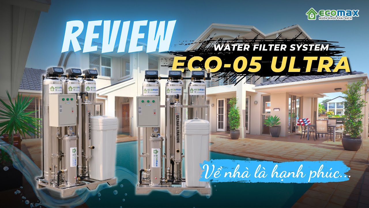 {Review chi tiết} Hệ thống máy lọc nước tổng sinh hoạt đầu nguồn ECO-05 ...