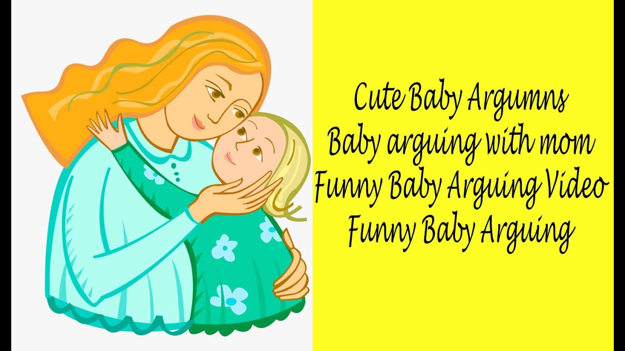 Cutest Girl Arguing With Mom | Arguments and Power Struggles with Your ...
