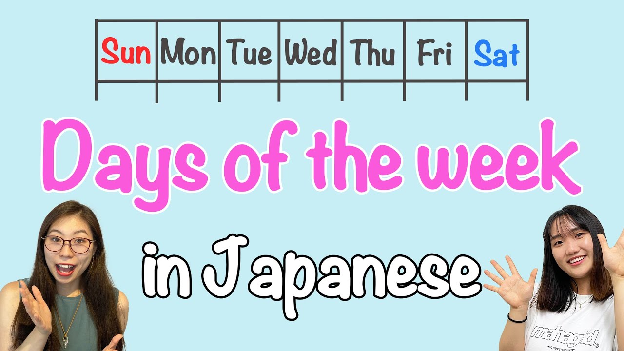 Days of the week in Japanese (一週間・何曜日？？） [#4] - YouTube