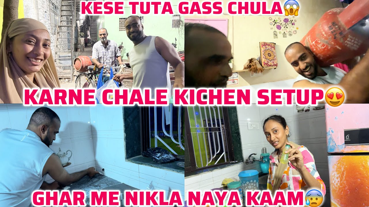KESE TUTA GASS CHULA😱 | KARNE CHALE KITCHEN SETUP | GHAR KA BACHA KAM ...