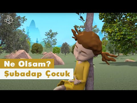 Ne Olsam? | Animasyon | Şubadap Çocuk