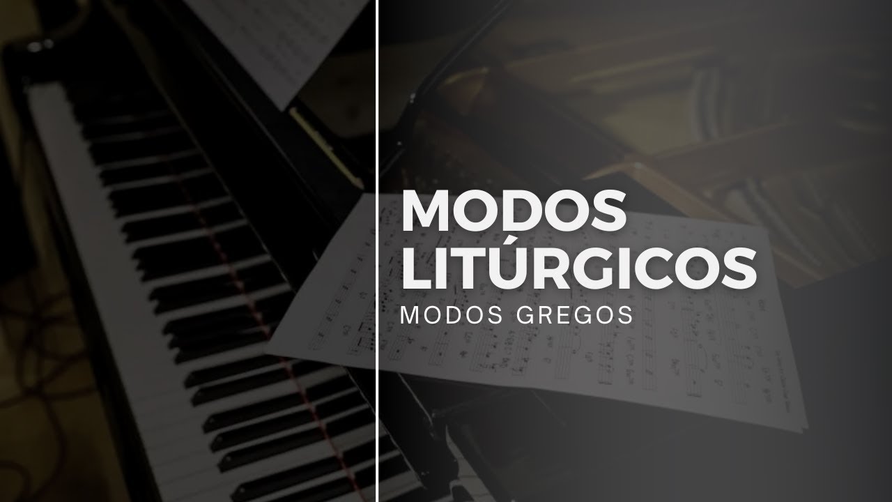 Entendendo os Modos litúrgicos - YouTube