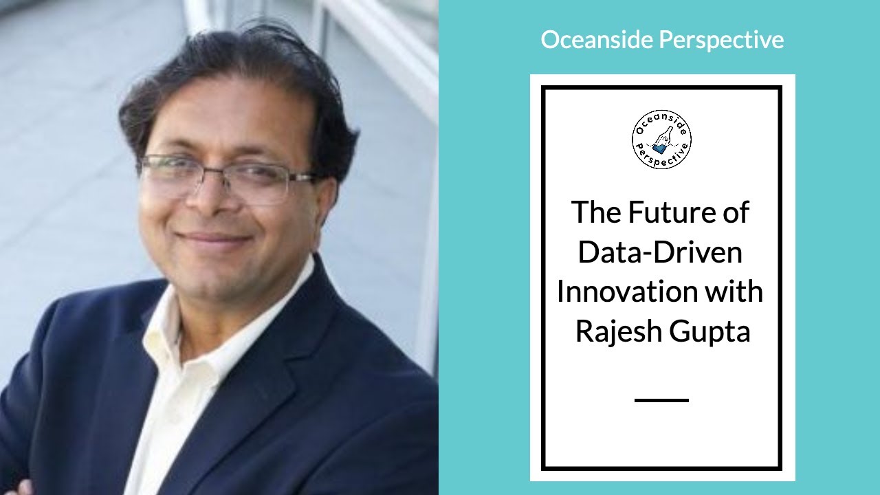 The Future of Data-Driven Innovation with Rajesh Gupta - YouTube