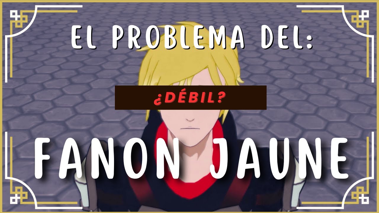 Porqué el Fanon Jaune NO FUNCIONA | (Opinión) - YouTube