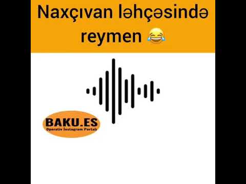 Reynmen Ela Naxcivan Lehcesi ile 😆😆😆