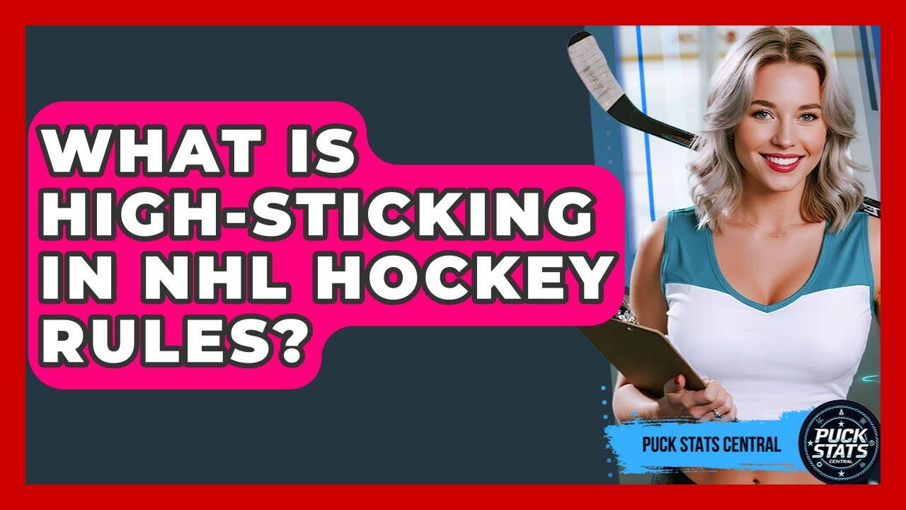 What Is High-sticking In NHL Hockey Rules? - Puck Stats Central - YouTube