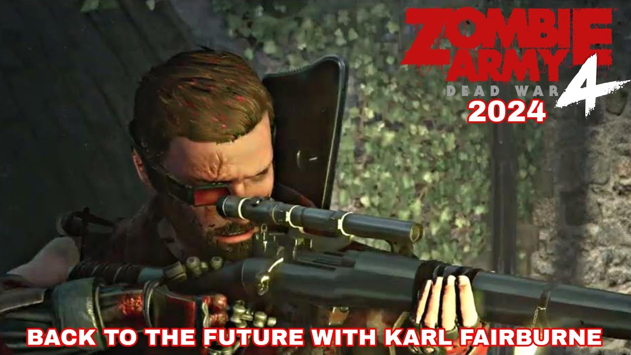 Zombie Army 4: Dead War 2024 | Back To The Future Karl Fairburne [4K ...