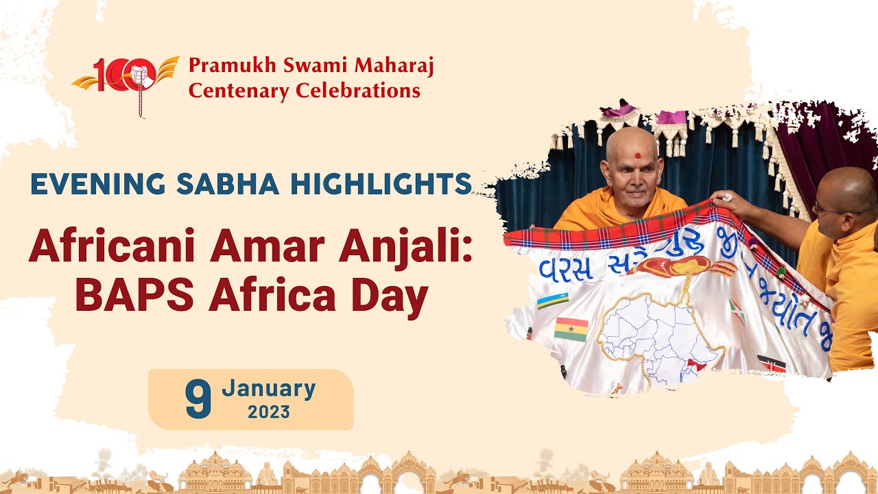 Africani Amar Anjali: BAPS Africa Day: Pramukh Swami Maharaj Centenary ...