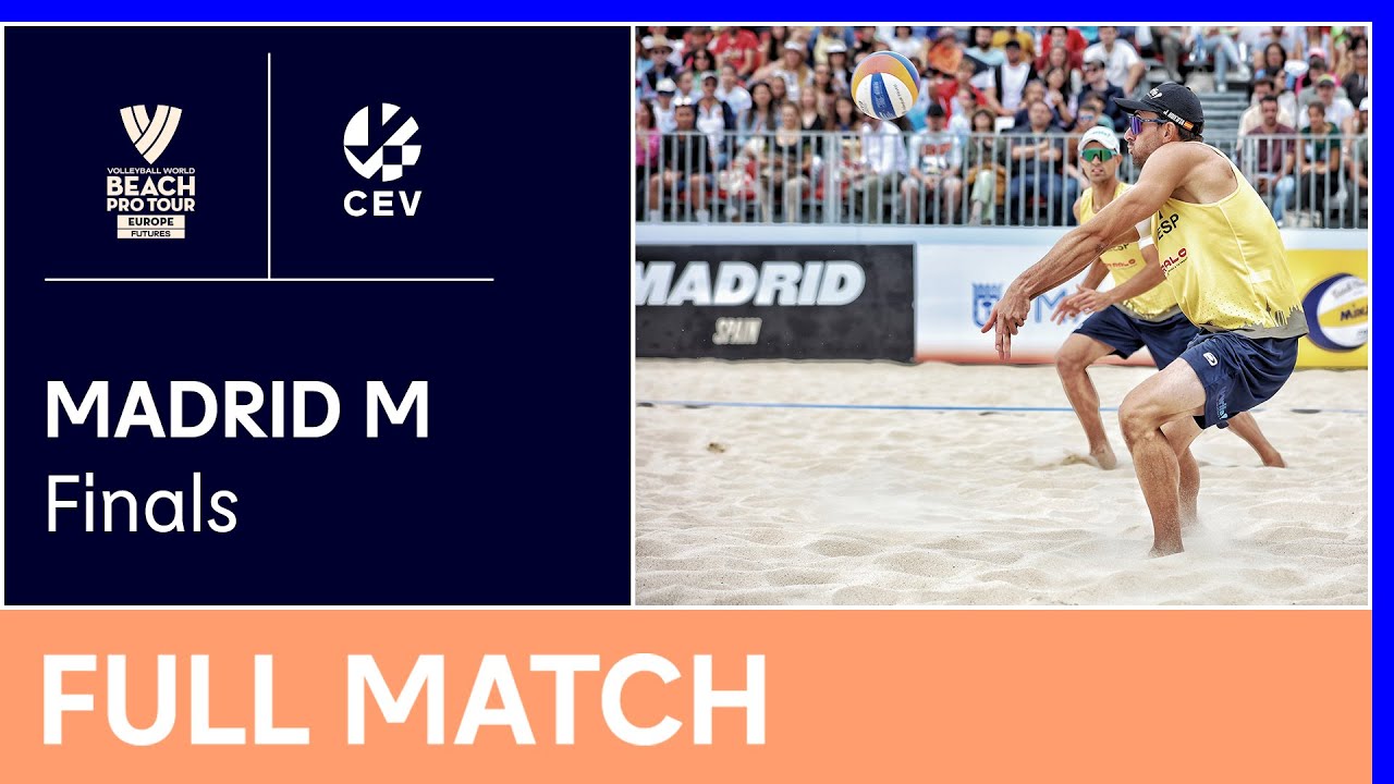 Full Match | 2023 Volleyball World Beach Pro Tour Futures | Madrid M ...