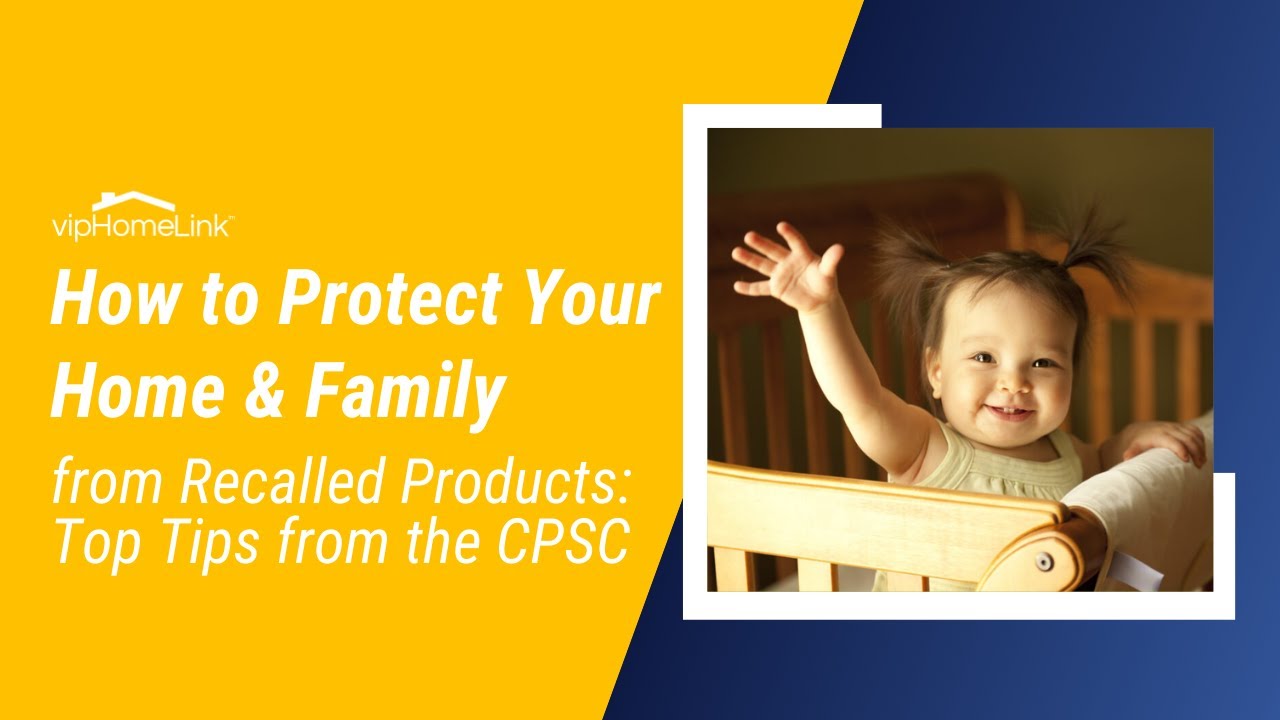 How to Protect Your Home & Family from Recalled Products: Top Tips from ...