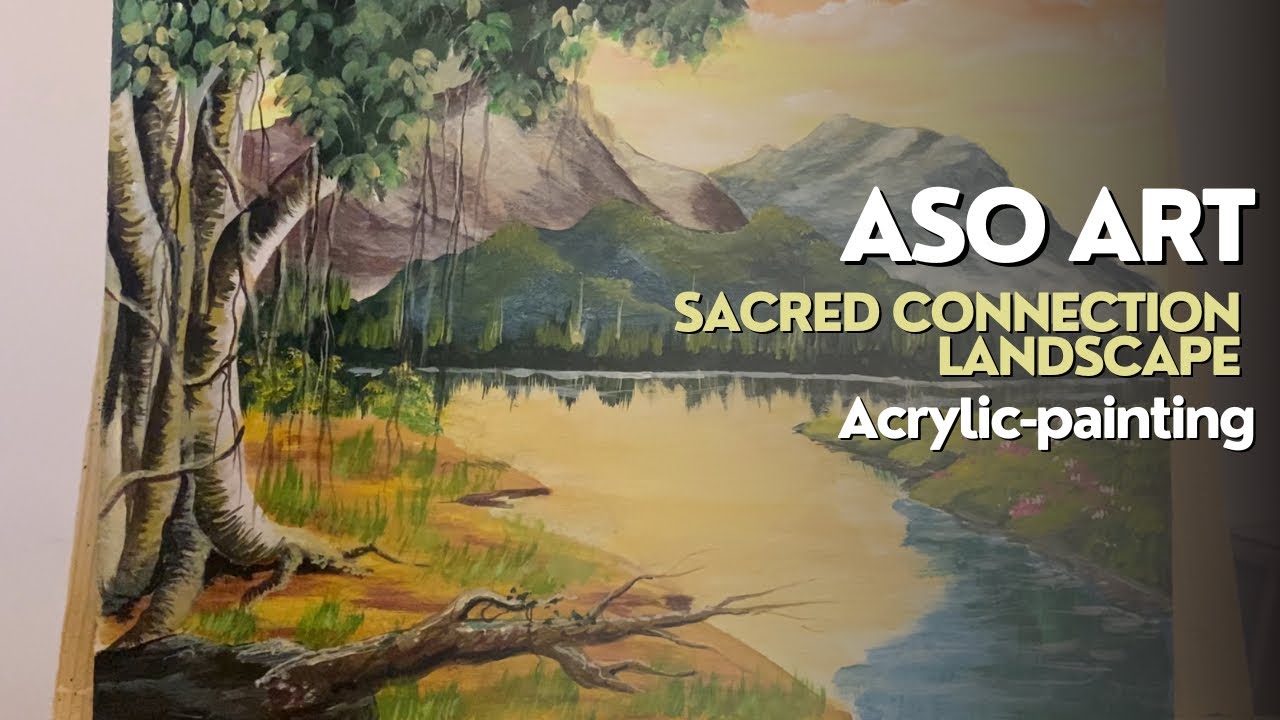 Acrylic Painting Tutorial: Sacred Connection Landscape | ASO ART - YouTube