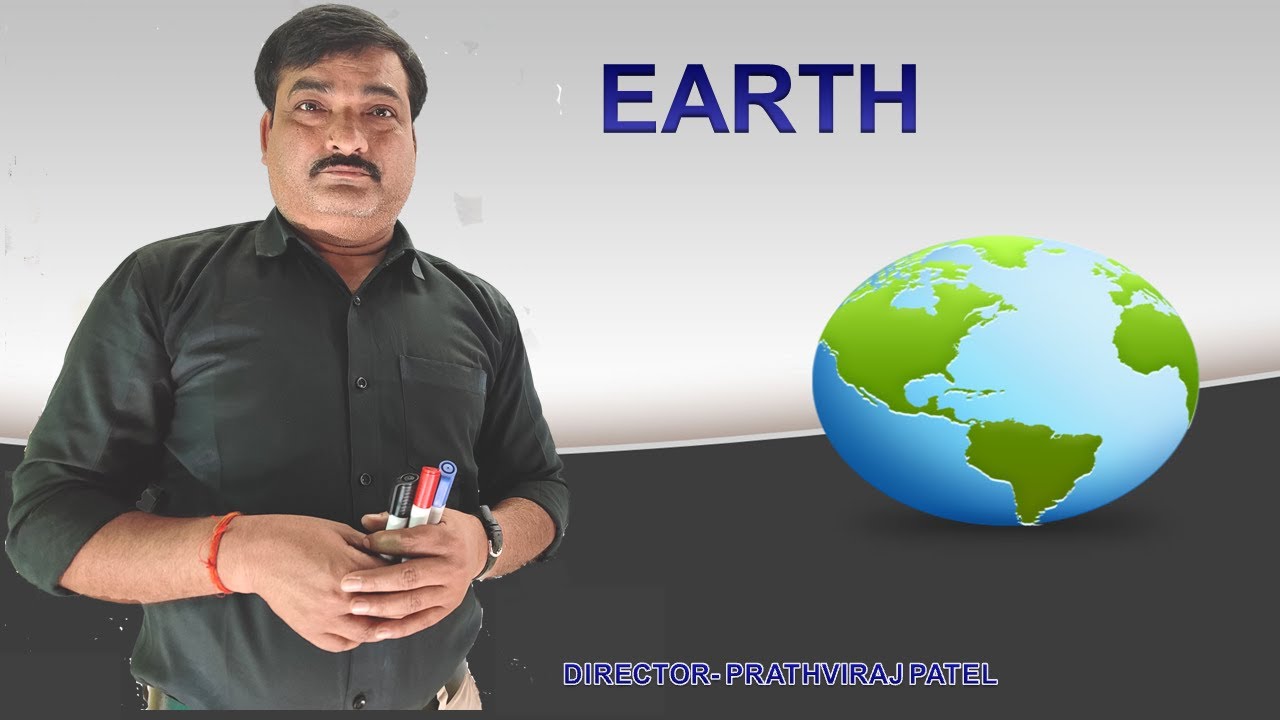 EARTH || पृथ्वी || आकार || झुकाओं || घूमना || BY PRATHVIRAJ PATEL - YouTube