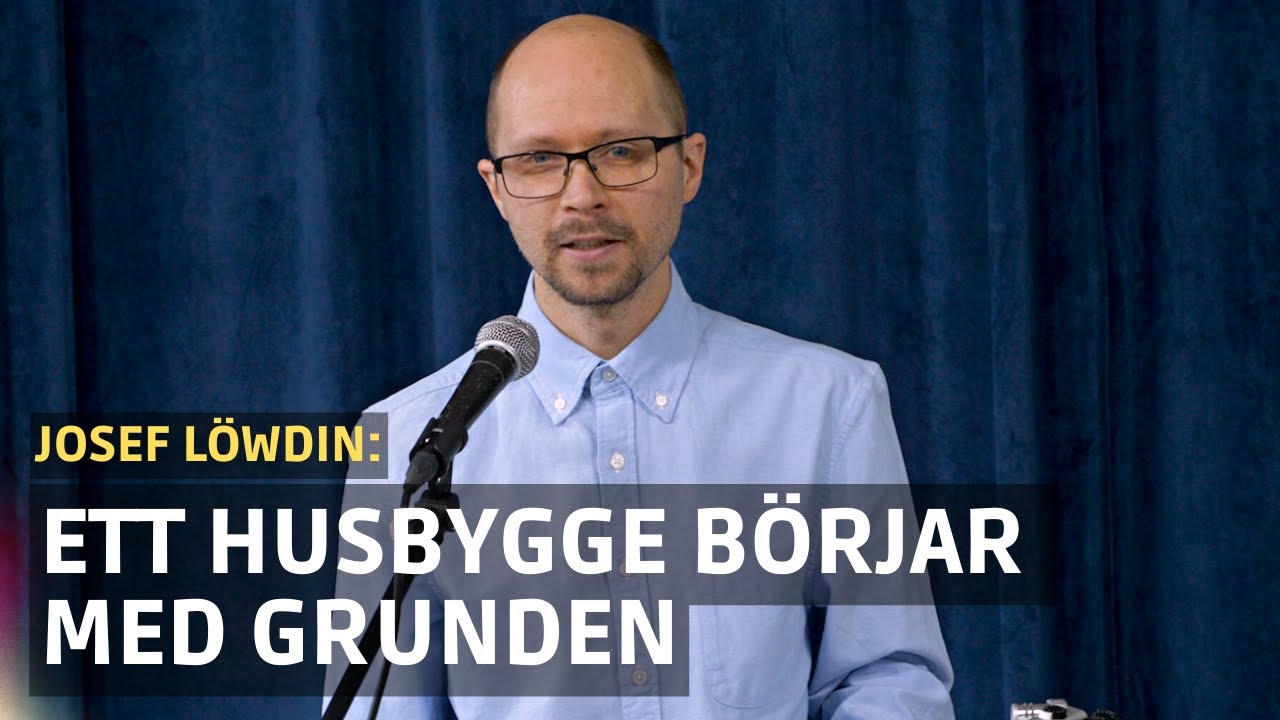 De första grunderna | Josef Löwdin | Predikan om den kristna tron - YouTube
