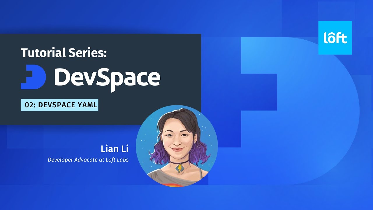 DevSpace Tutorial Series : Working with the devspace.yaml - YouTube