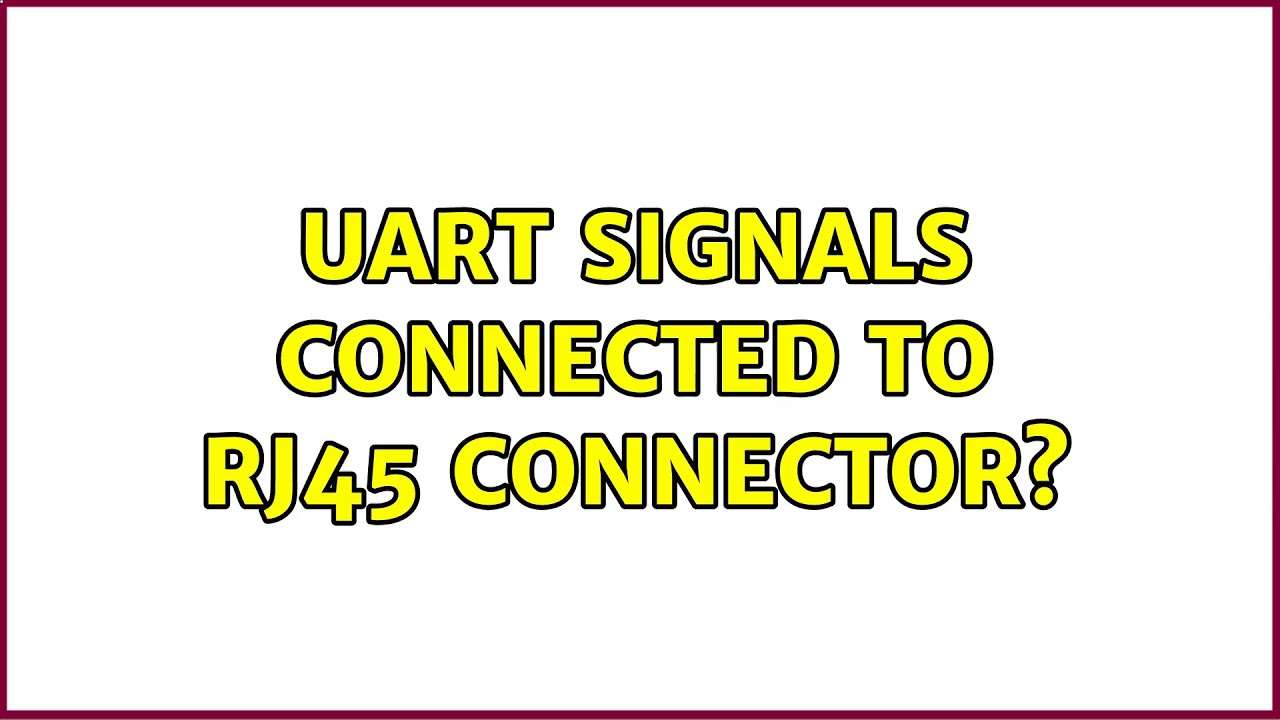UART signals connected to RJ45 connector? - YouTube