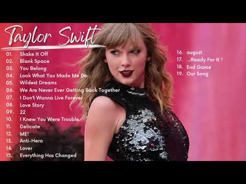 TAYLOR SWIFT FULL ALBUM - GREATEST HITS - LATEST PLAYLIST - ALL SONGS ...