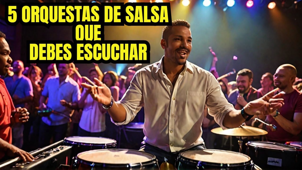 "Descubre Mis 5 Orquestas de Salsa Favoritas: ¡Te Sorprenderán!" - YouTube
