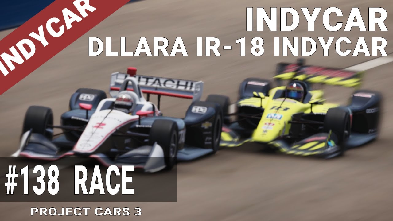 #138 Project CARS 3 - Indycar - Race - Indycar - YouTube