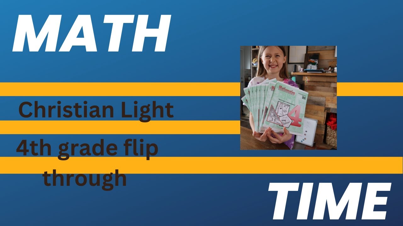 CHRISTIAN LIGHT MATH 4TH GRADE-FLIP THROUGH - YouTube