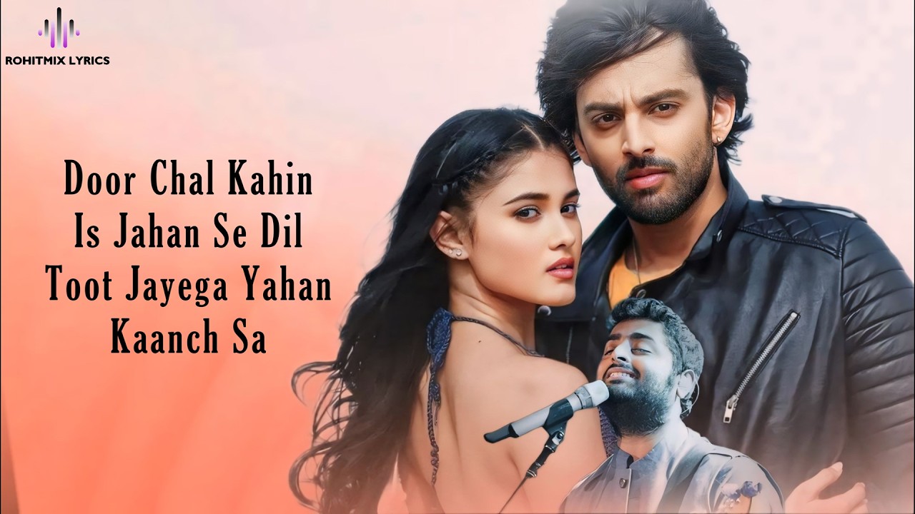 Bhool Jaa (LYRICS) - Arijit Singh | Himansh Kohli, Aayushi Verma ...