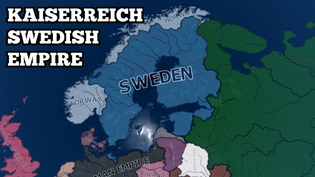 Kaiserreich Swedish Empire - HOI4 Kaiserreich Timelapse - YouTube