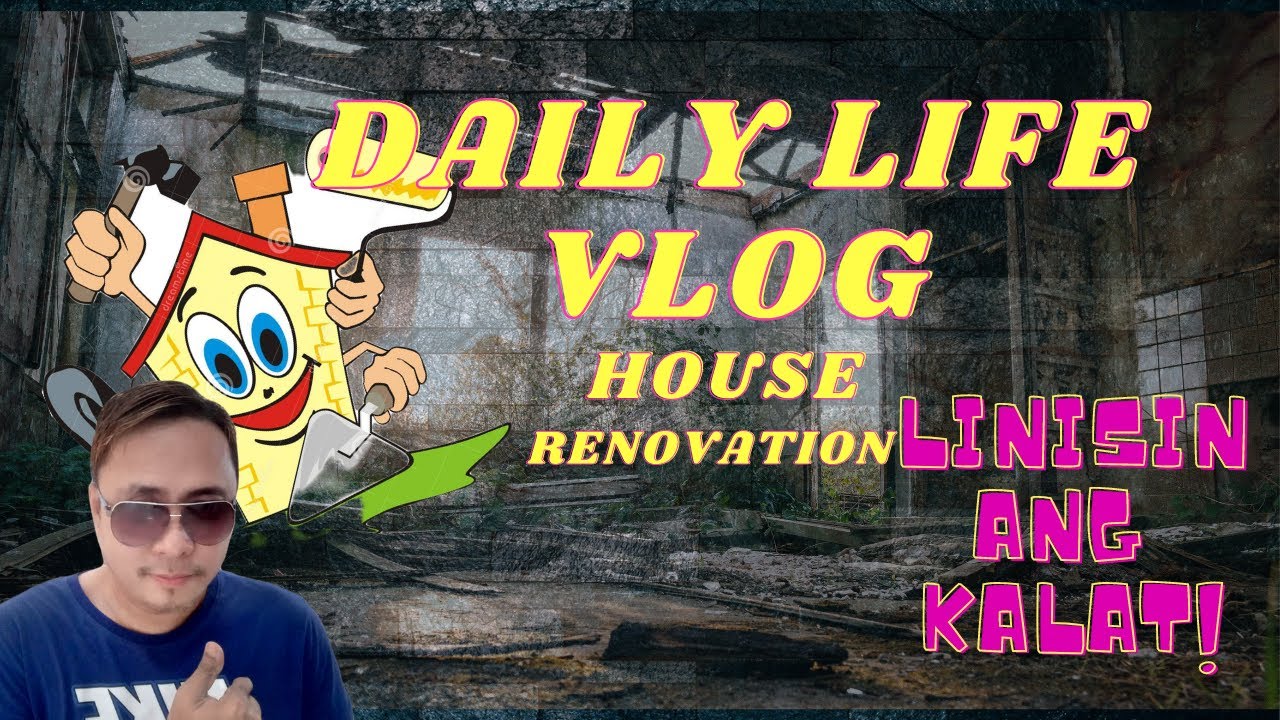 Daily Life Vlog: House Renovation/Linisin ang Kalat! - YouTube
