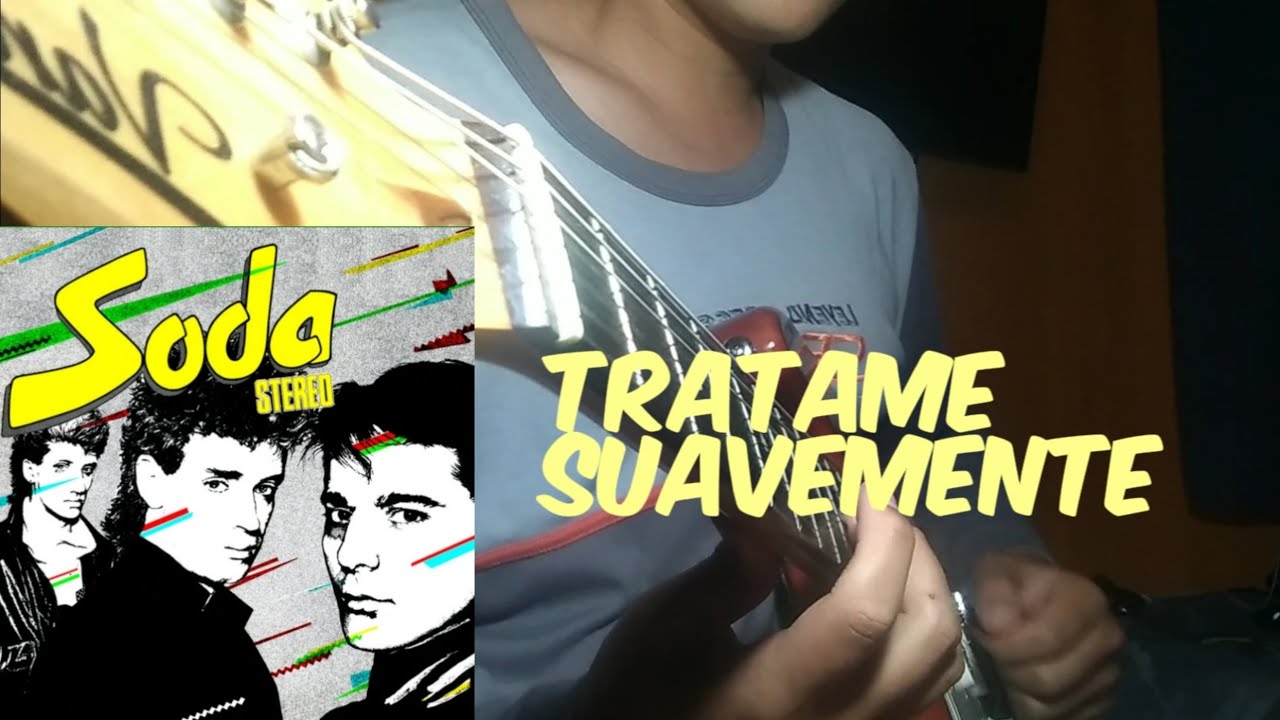 Tratame Suavemente|Cover guitarra electrica|Soda Stereo - YouTube