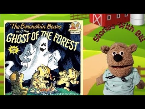 "The Berenstain Bears and the Ghost Of The Forest" Read Aloud Stories ...
