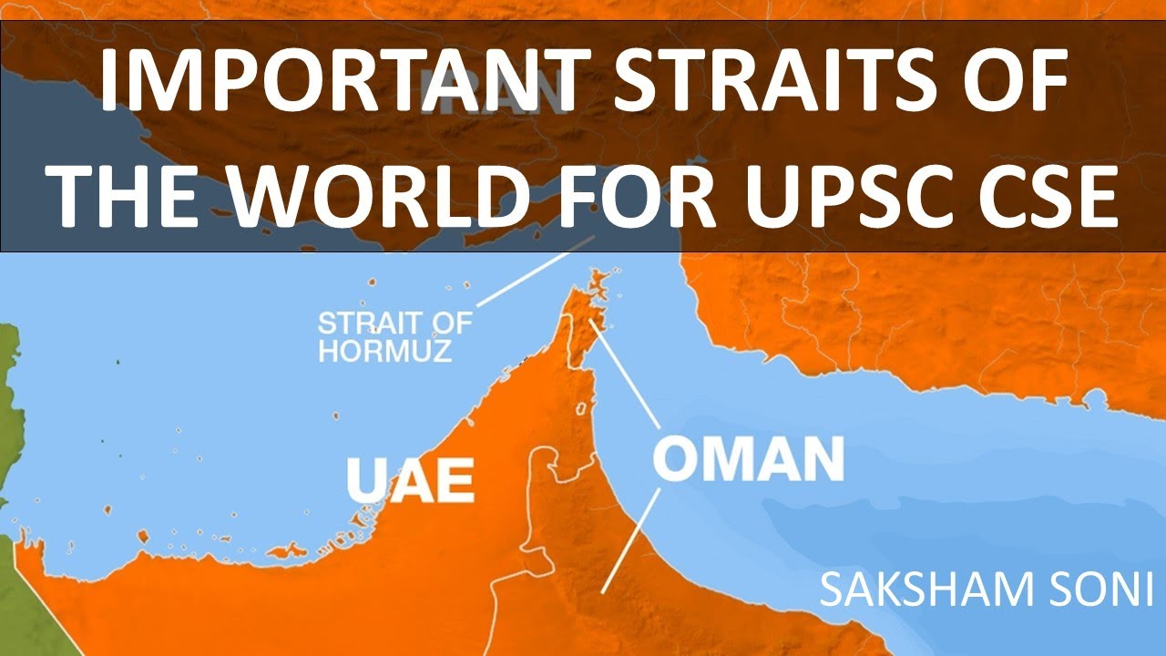 IMPORTANT STRAITS OF THE WORLD & INDIA | UPSC CSE PRELIMS & MAINS ...