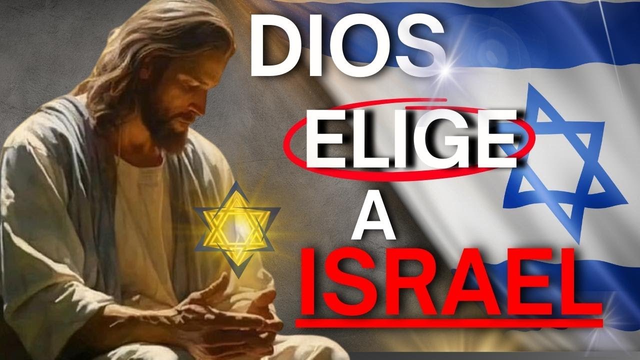 DIOS ELIGE A ISRAEL - YouTube
